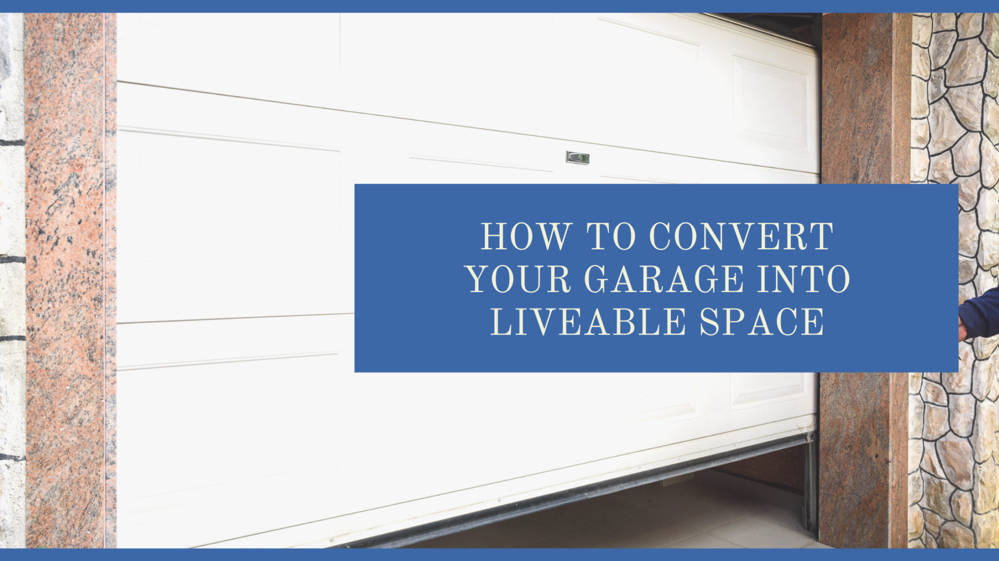 How To Convert Your Garage Into Liveable Space - Huntsville